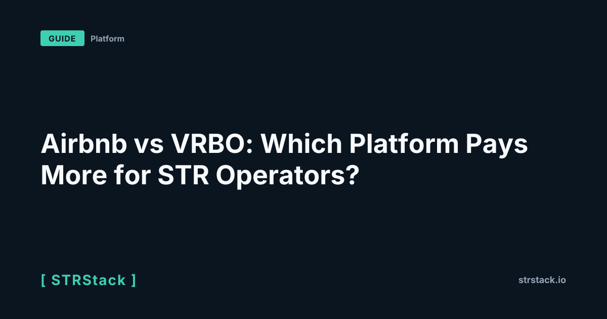 Airbnb vs VRBO: Which Platform Pays More for STR Operators? | STRStack